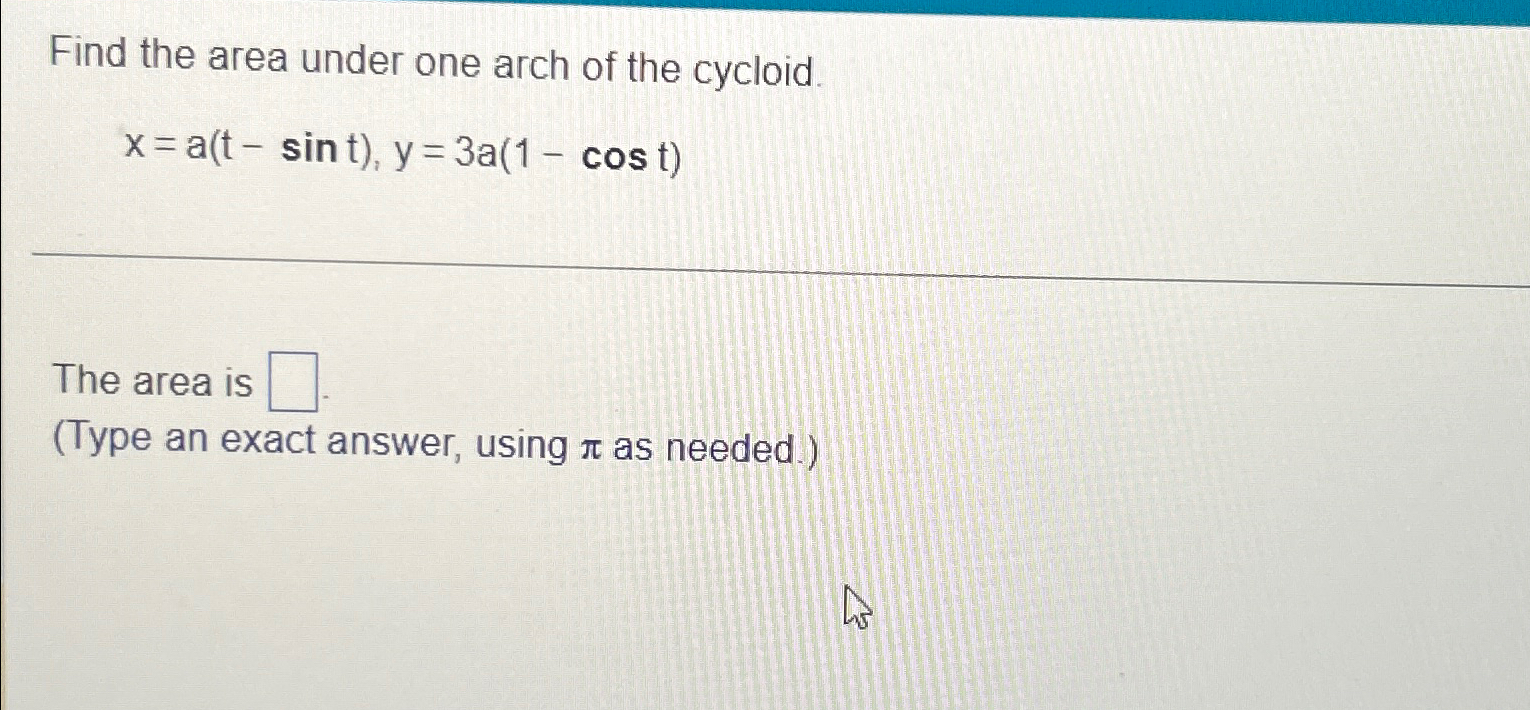 Solved Find the area under one arch of the | Chegg.com
