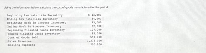 Solved Using the information below, calculate the cost of | Chegg.com