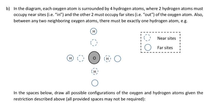 Each molecule of ice consists of one oxygen (O) atom | Chegg.com