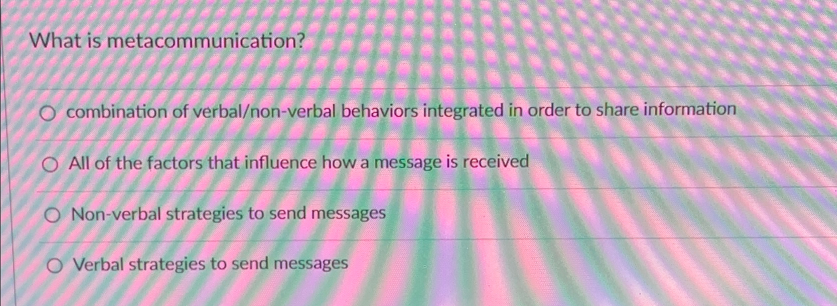 Solved What is metacommunication?combination of | Chegg.com