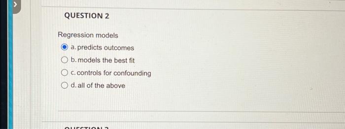 Solved Regression models a. predicts outcomes b. models the | Chegg.com