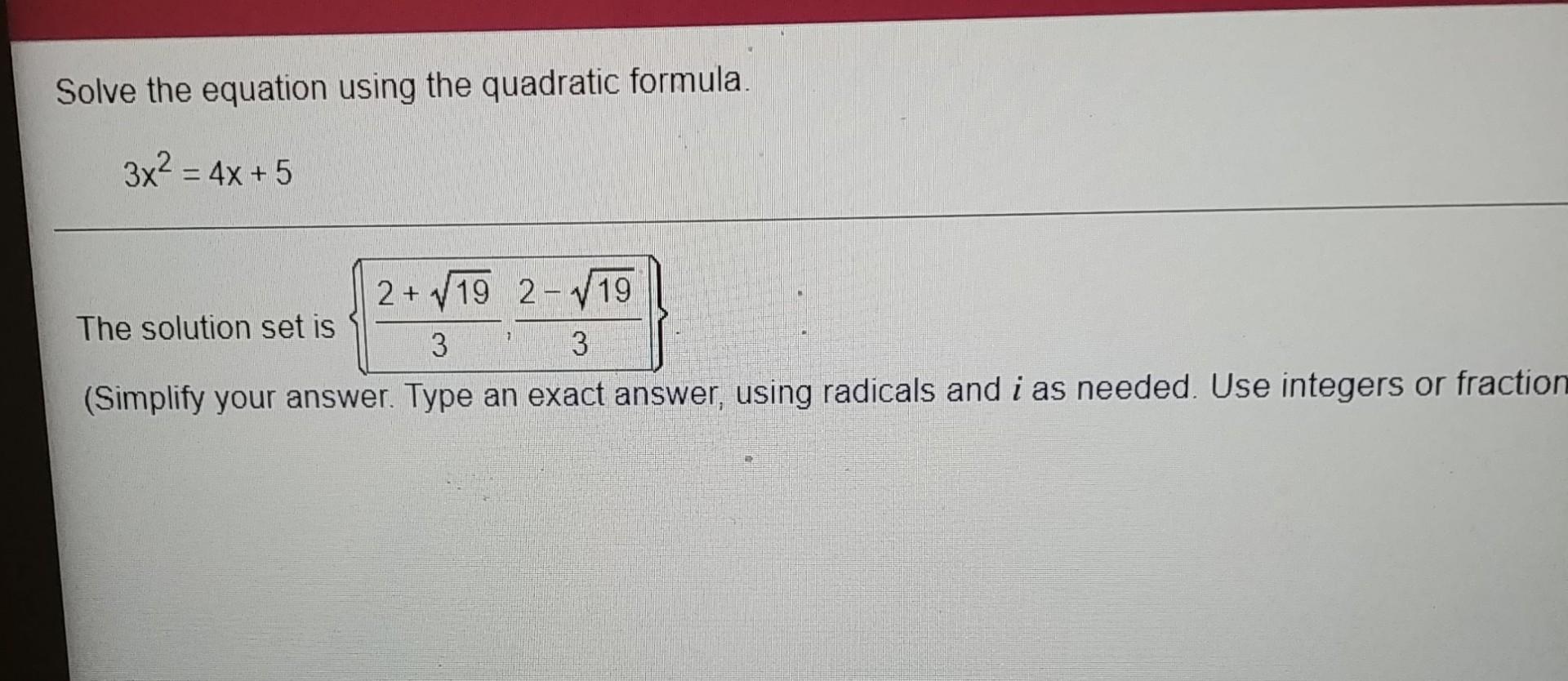 Solved Solve the equation using the quadratic formula 3x2 = | Chegg.com