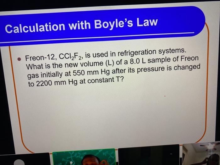 Solved Calculation with Boyle's Law • Freon-12, CCI2F2, is | Chegg.com