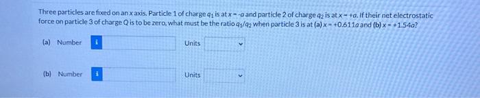 Solved Three particles are fixed on an x axis. Particle 1 of | Chegg.com