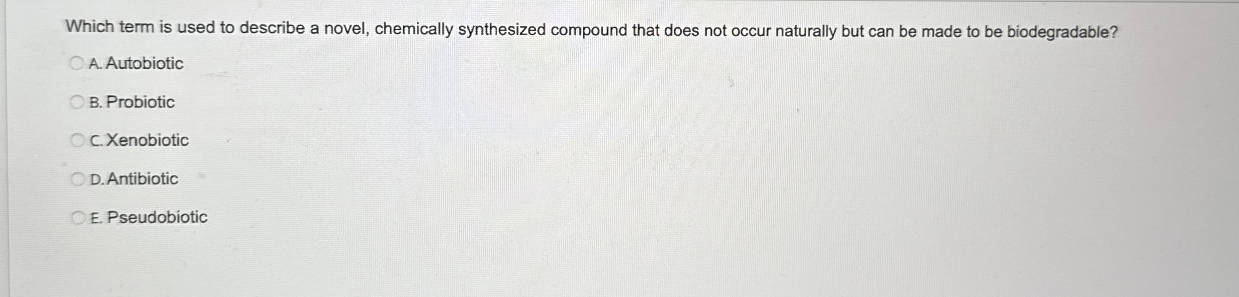 Solved Which term is used to describe a novel, chemically | Chegg.com