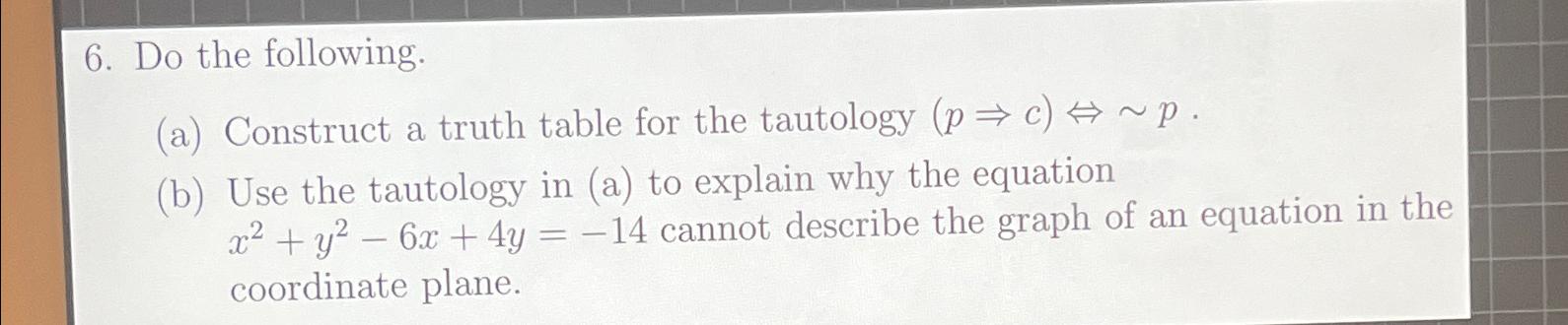Solved Do the following.(a) ﻿Construct a truth table for the | Chegg.com