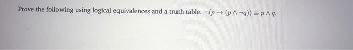 Solved Prove the following using logical equivalences and a | Chegg.com