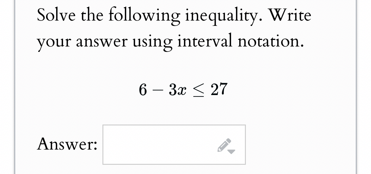 Solved Solve the following inequality. Write your answer | Chegg.com