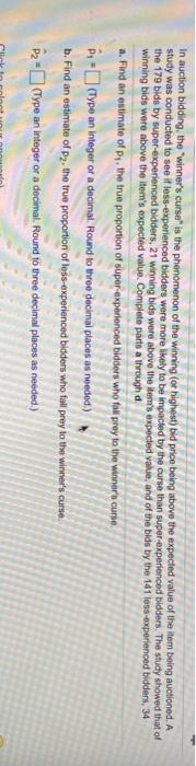 Solved In auction bidding, the winner's curse" is the | Chegg.com