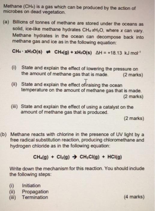 Solved Methane (CH4) is a gas which can be produced by the | Chegg.com