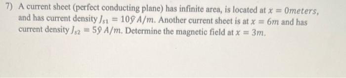 Solved 7 A Current Sheet Perfect Conducting Plane Has