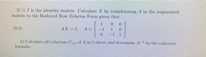 Solved 2) i) I is the identity matrix. Calculate X by | Chegg.com