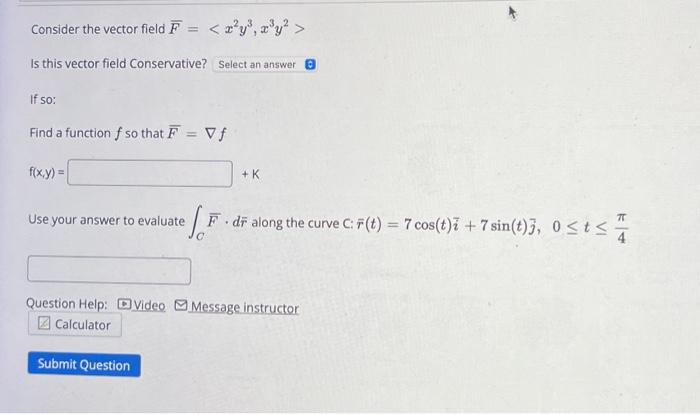 Solved Consider the vector field Fˉ= x2y3,x3y2 Is this | Chegg.com