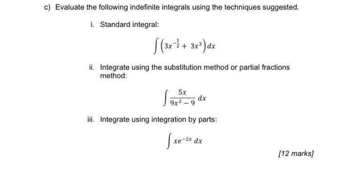Solved c) Evaluate the following indefinite integrals using | Chegg.com