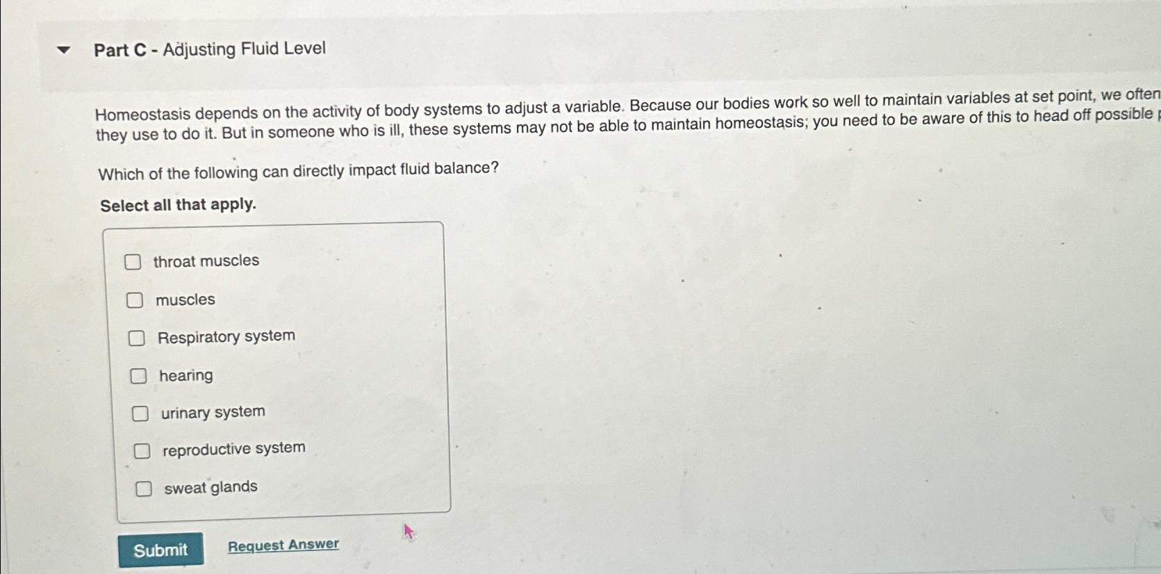 Solved Part C - ﻿Adjusting Fluid LevelHomeostasis depends on | Chegg.com