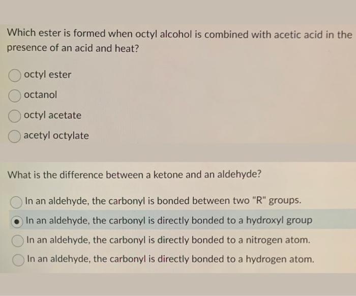 Solved Which ester is formed when octyl alcohol is combined | Chegg.com