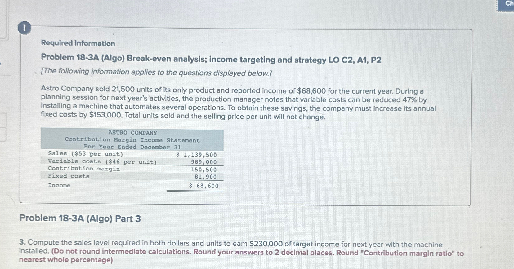 Solved !Required informationProblem 18-3A (Algo) ﻿Break-even | Chegg.com
