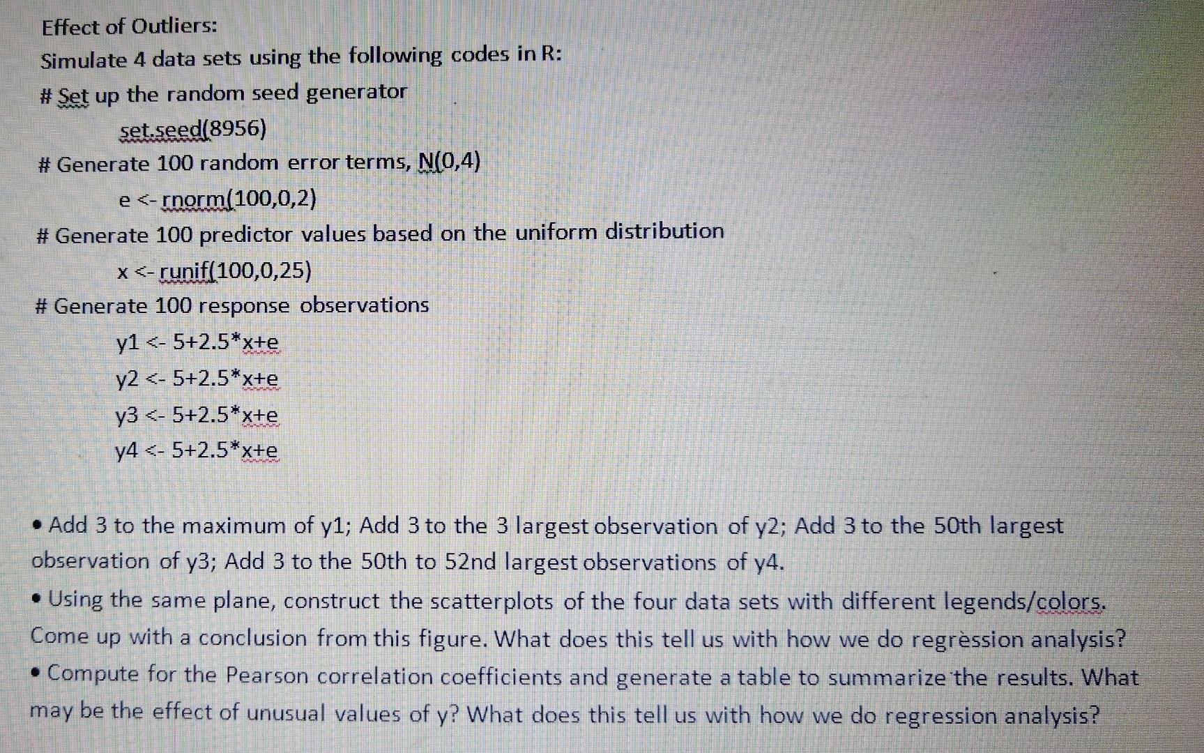 Solved Effect of Outliers: Simulate 4 data sets using the | Chegg.com