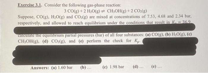 Solved Exercise 3.1. Consider the following gas-phase | Chegg.com