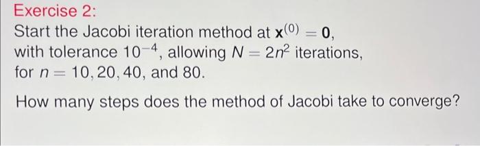 Solved Exercise 2 Start The Jacobi Iteration Method At