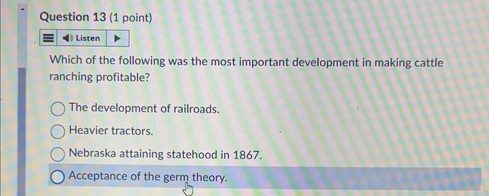 Solved Question 13 (1 ﻿point)Which of the following was the | Chegg.com