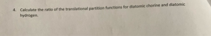 Solved 4. Calculate the ratio of the translational partition | Chegg.com
