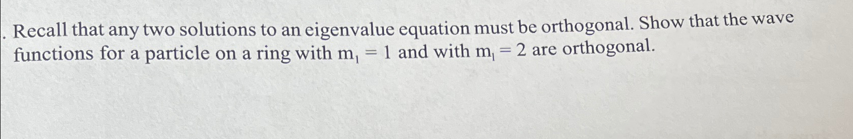 Solved Recall that any two solutions to an eigenvalue | Chegg.com