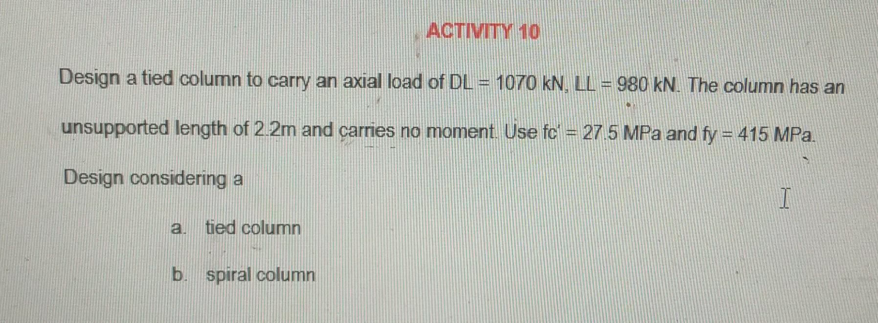 Solved Design a tied column to carry an axial load of | Chegg.com