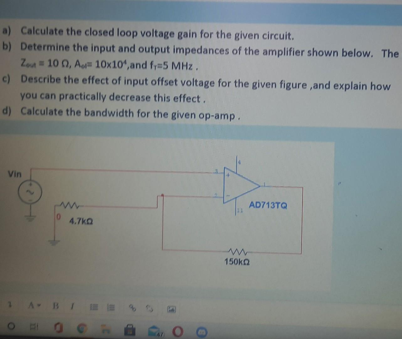 Solved a) Calculate the closed loop voltage gain for the | Chegg.com