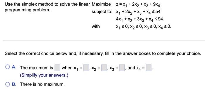 Solved Use the simplex method to solve the linear Maximize | Chegg.com
