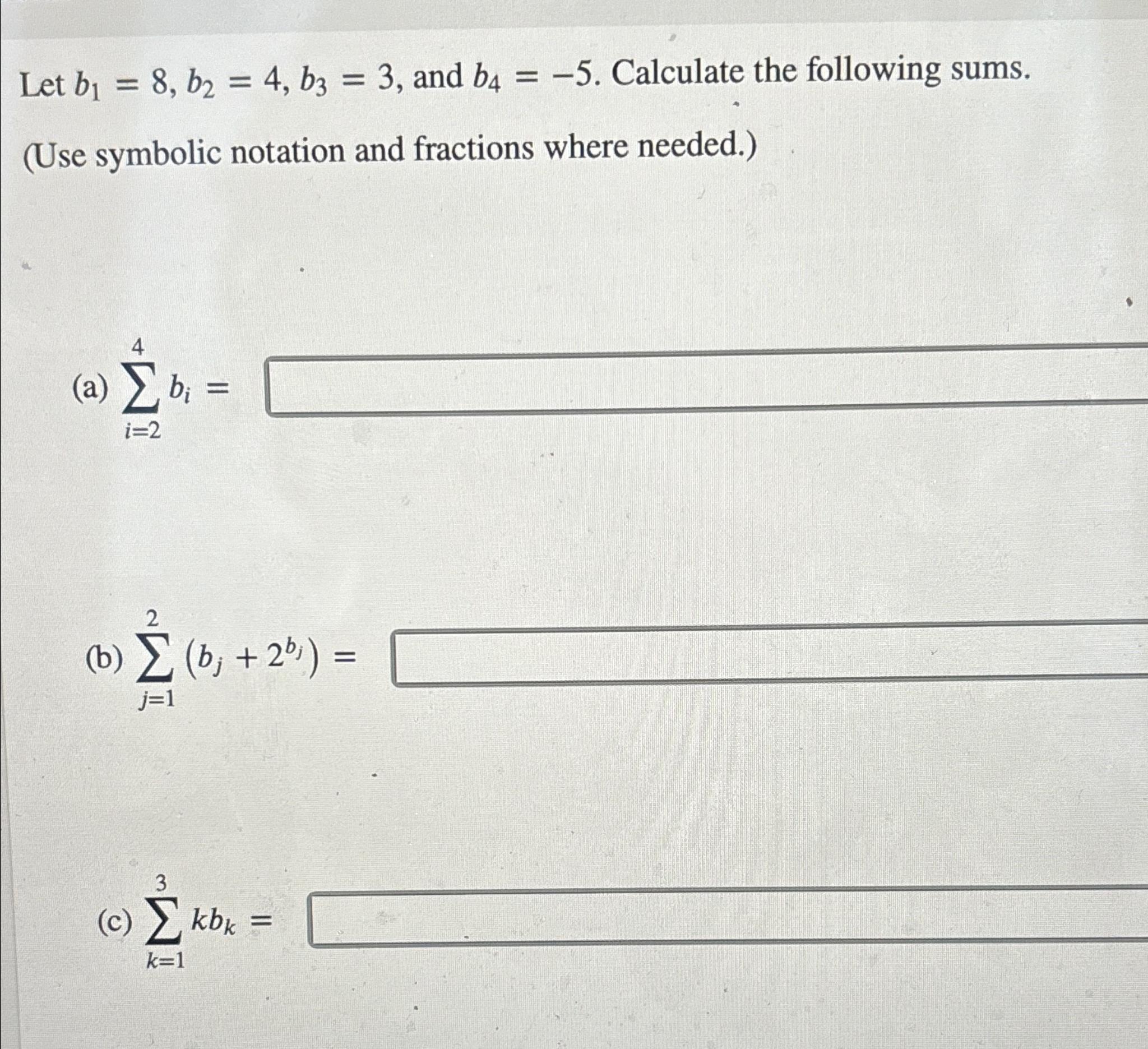 Solved Let b1=8,b2=4,b3=3, ﻿and b4=-5. ﻿Calculate the | Chegg.com