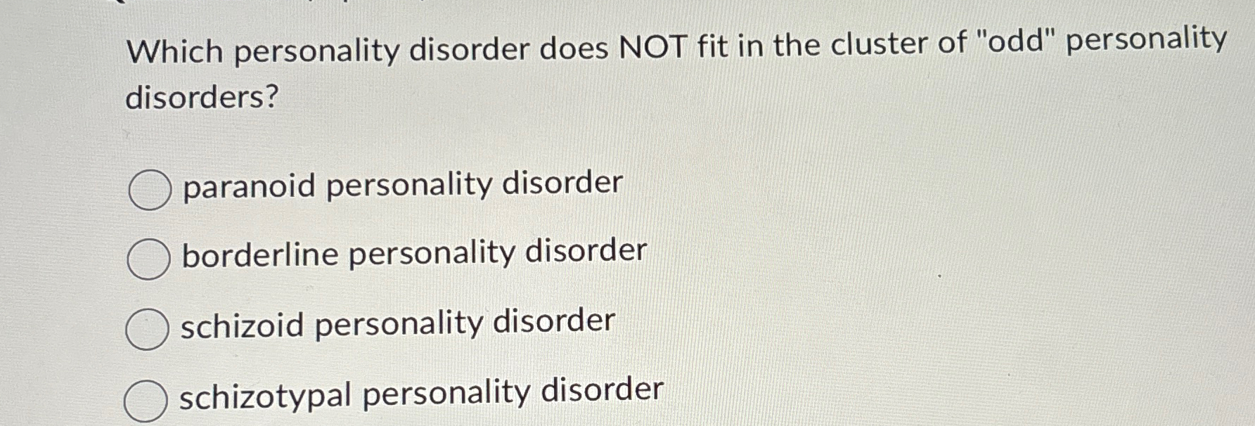 Solved Which personality disorder does NOT fit in the | Chegg.com