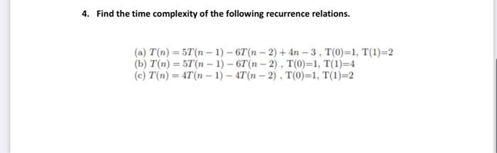 Solved 4. Find the time complexity of the following | Chegg.com