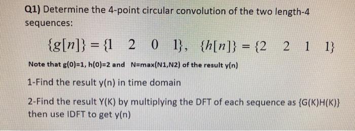 Solved determine the 4-point circular convolution of the two | Chegg.com