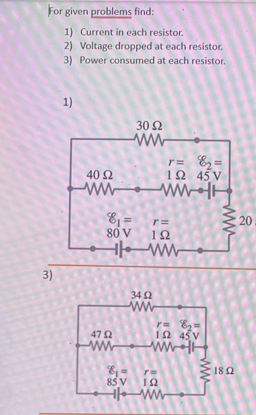 Solved For the given problems, find: 1) ﻿Current in each | Chegg.com