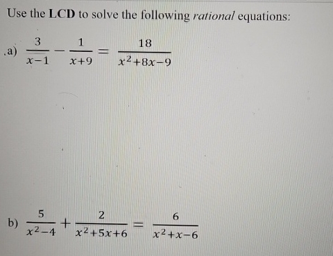 Solved Use the LCD to solve the following rational | Chegg.com