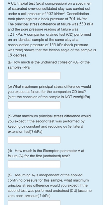 A CU triaxial test (axial compression) on a specimen | Chegg.com