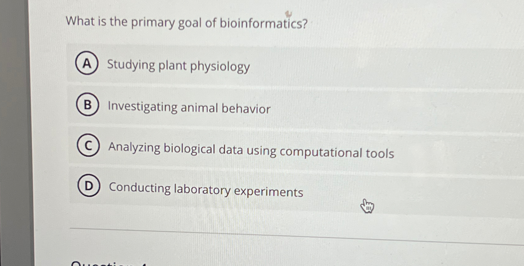 Solved What is the primary goal of bioinformatics?Studying | Chegg.com Solved What is the primary goal of bioinformatics?Studying | Chegg.com