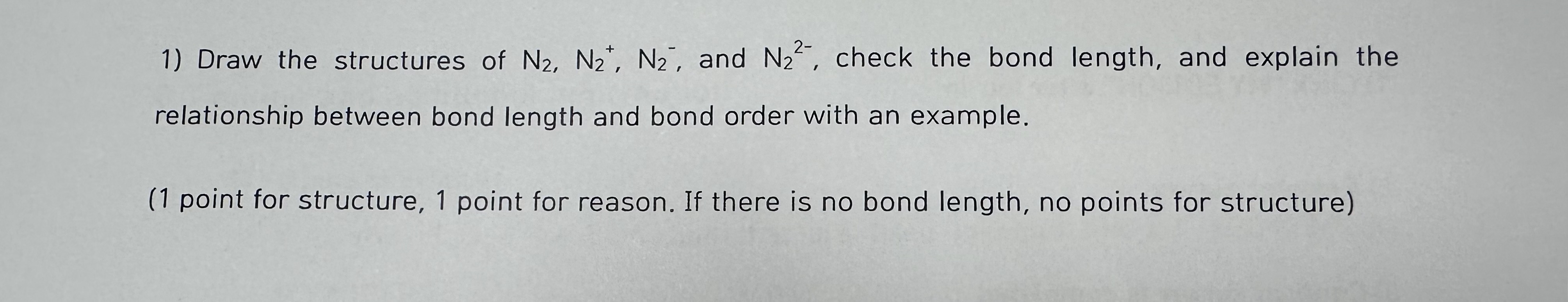 Solved Draw the structures of N2,N2+,N2-, ﻿and N22-, ﻿check | Chegg.com