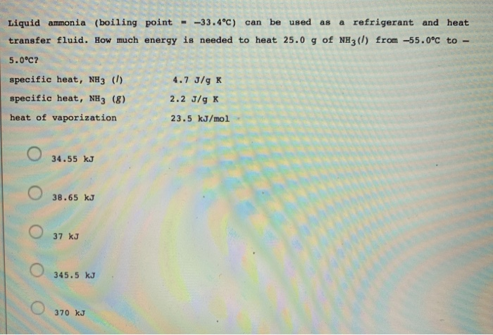 Solved as Liquid ammonia (boiling point -33.4°c) can be used | Chegg.com