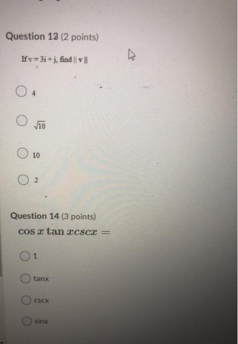 Solved Question 13 (2 points) Ifv=3i+j, find | v || V10 O 10 | Chegg.com