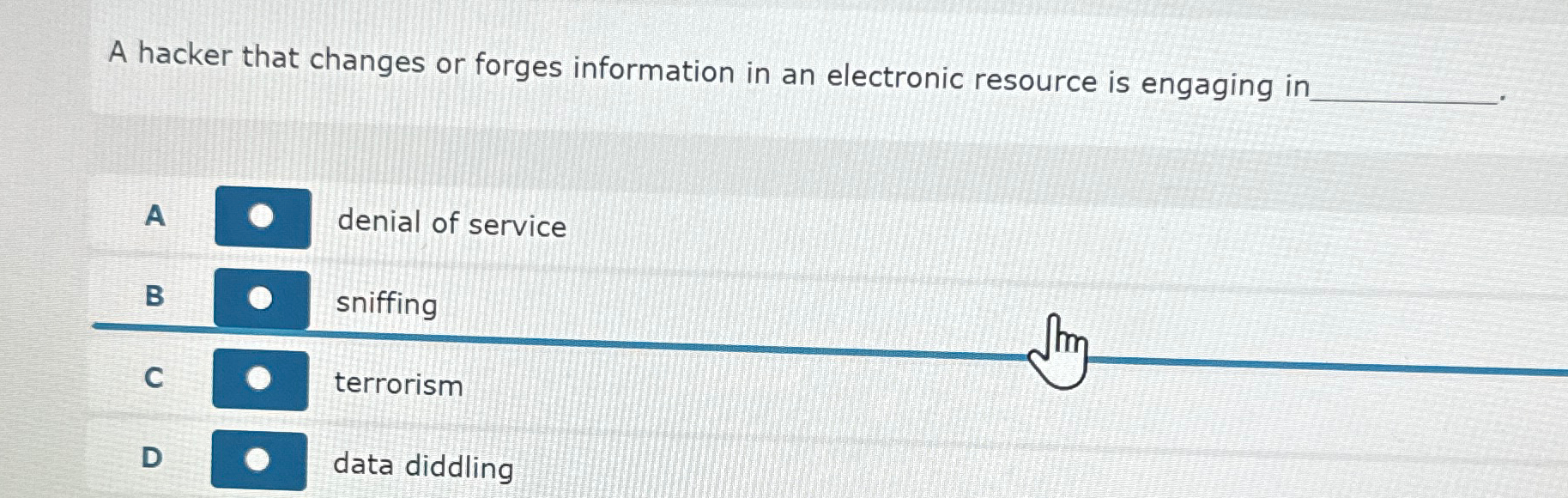 Solved A hacker that changes or forges information in an | Chegg.com