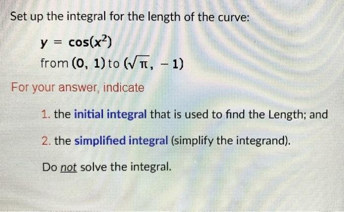 Solved Set up the integral for the length of the curve:(in | Chegg.com