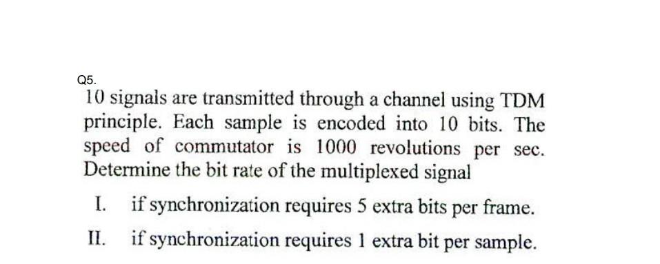 Q5. 10 signals are transmitted through a channel | Chegg.com