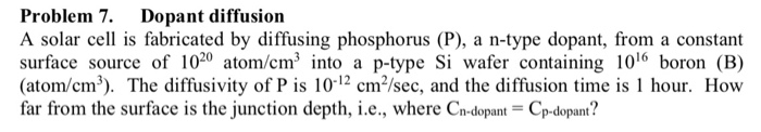 Solved Problem 7. Dopant diffusion A solar cell is | Chegg.com