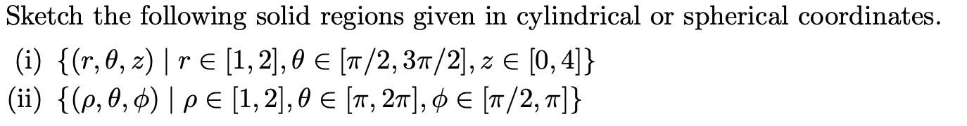 Solved Sketch the following solid regions given in | Chegg.com