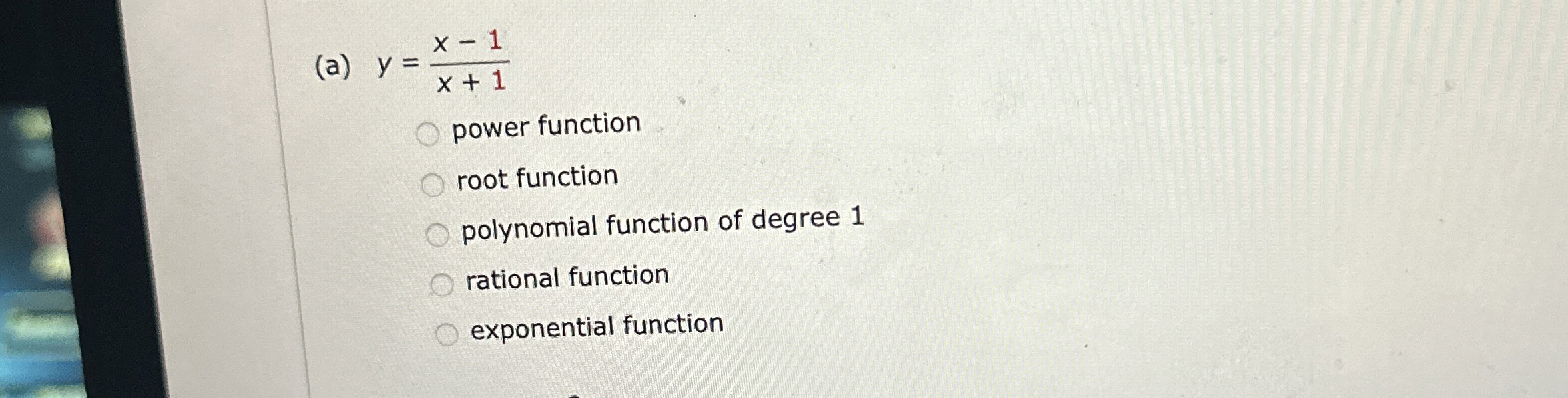 Solved (a) y=x-1x+1power functionroot functionpolynomial | Chegg.com