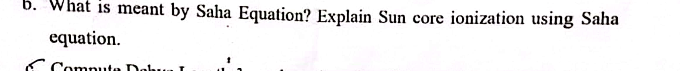 Solved b. ﻿What is meant by Saha Equation? Explain Sun core | Chegg.com