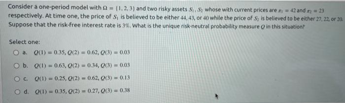 Solved Consider a one-period model with Ω={1,2,3} and two | Chegg.com