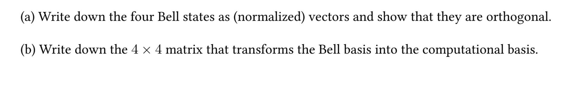 Solved (a) Write down the four Bell states as (normalized) | Chegg.com